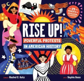 Rise Up: Powerful Protests in American History written by Rachel C ...